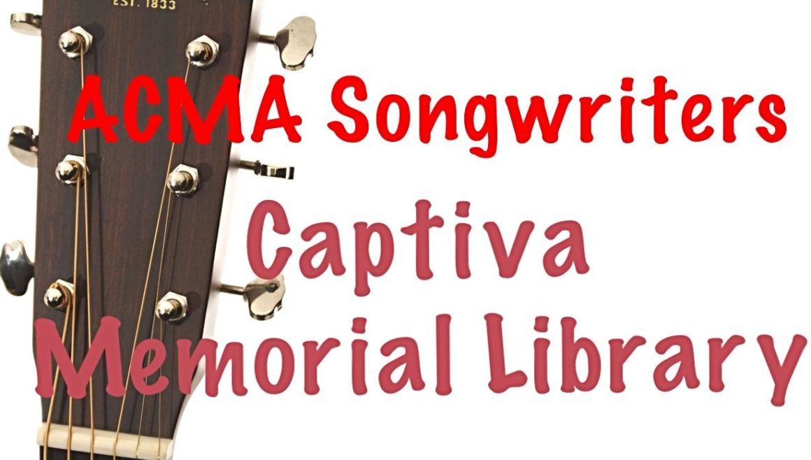 ACMA Songwriters, Captiva Memorial Library - Americana Community Music ...