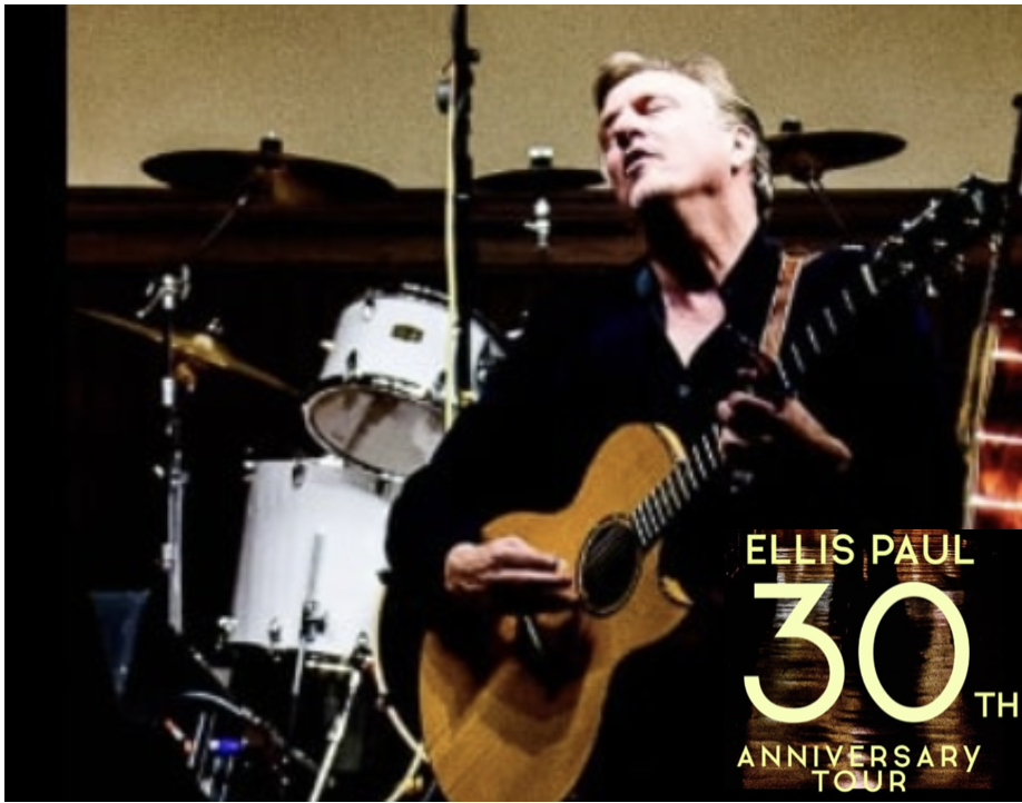 Ellis Paul 30th Year Anniversary Tour! Featuring, Darryl Purpose, Gene ...